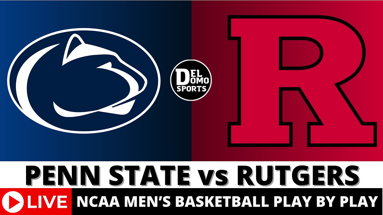PENN STATE vs RUTGERS LIVE 🏀 NCAA Men’s Basketball Game Score & Play-by ...