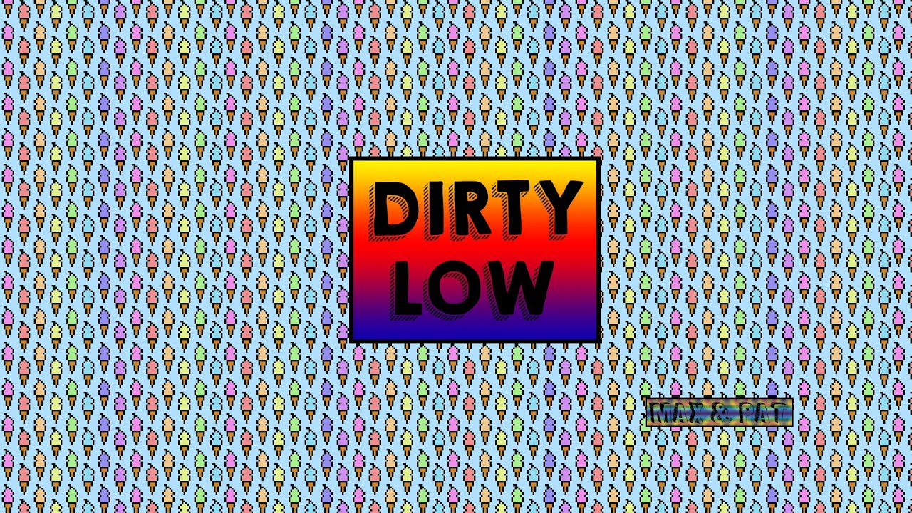#1 DIRTY LOW MIX - YouTube