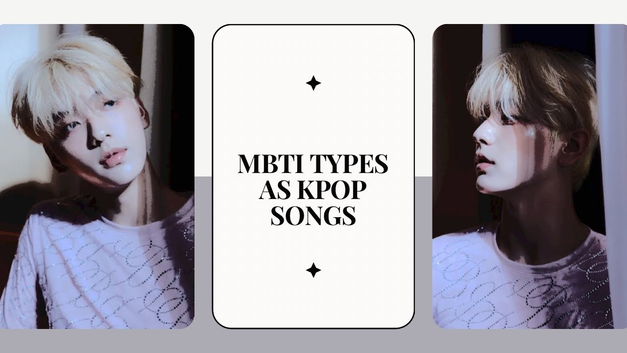 mbti types as kpop songs ! - YouTube