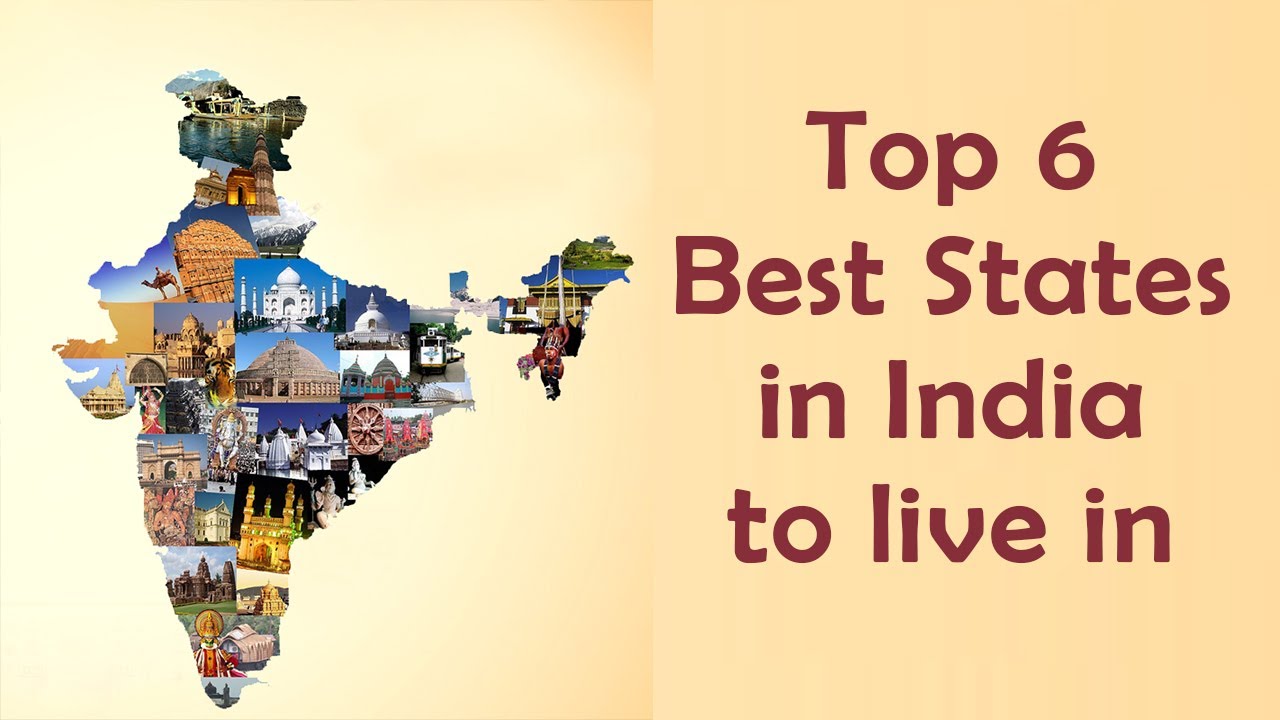 Top 6 Best States in India to live in - YouTube