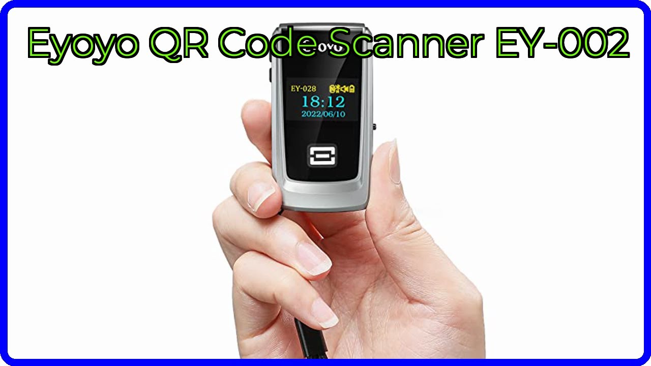 REVIEW (2025): Eyoyo QR Code Scanner EY-002. ESSENTIAL details. - YouTube