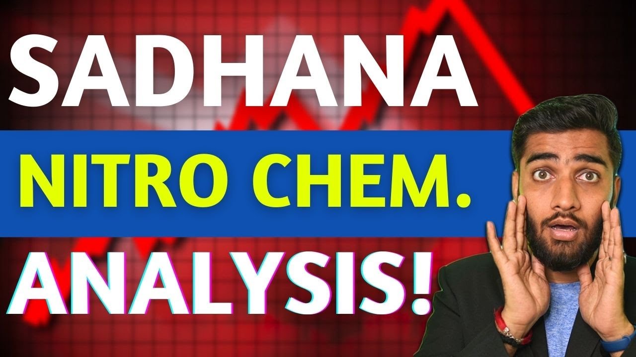 Sadhana Nitro Chem. Stock Detailed Analysis! | Should you invest in ...