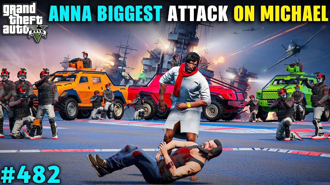 ANNA BIGGEST ATTACK ON MICHAEL | GTA V GAMEPLAY | #482 GTA 5 - YouTube