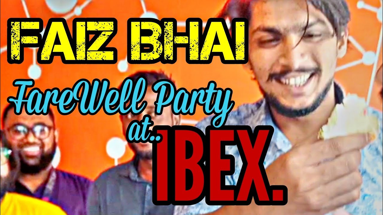 Faiz Bhai FareWell Party At Ibex Tower 2022 | Office Parties | Ibex ...