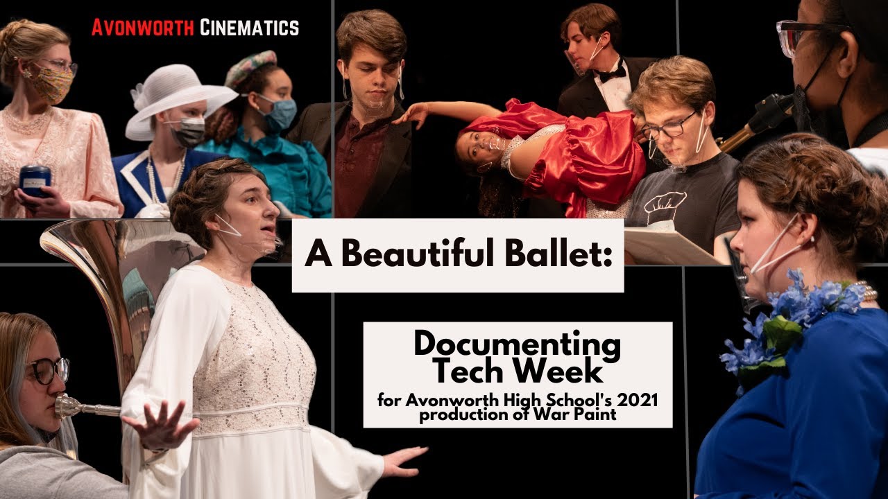 "A Beautiful Ballet" - Documenting Tech Week - An Avonworth Cinematics ...