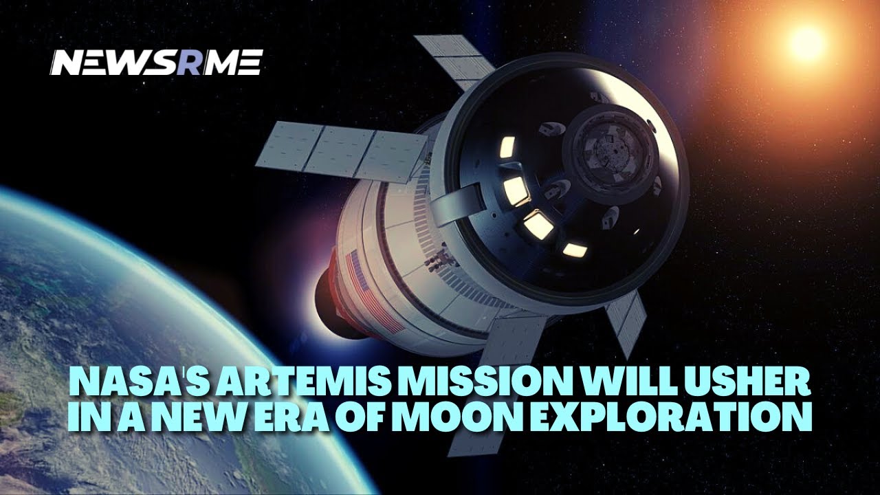 Nasas Artemis Mission Will Usher In A New Era Of Moon Exploration