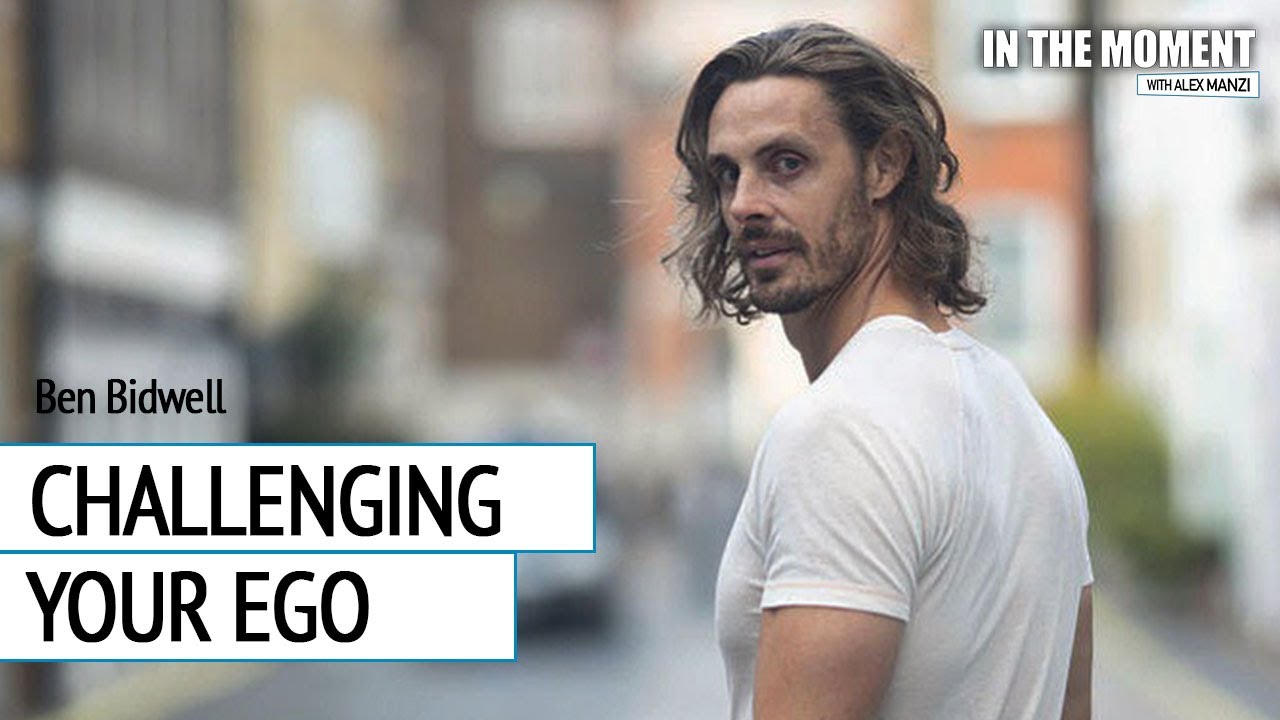 Challenging Your Ego with Ben Bidwell | In The Moment Podcast - YouTube