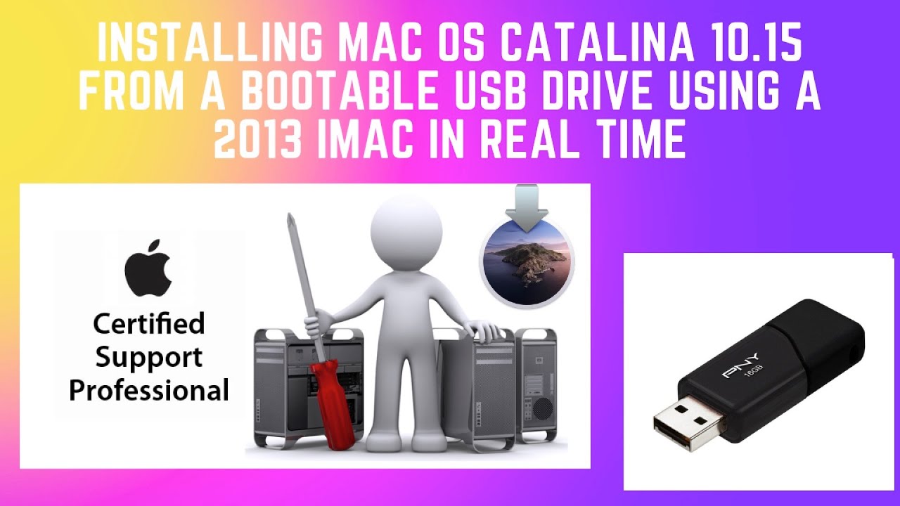 Installing Mac OS Catalina 10.15 From A Bootable USB Drive Using A 2013 ...