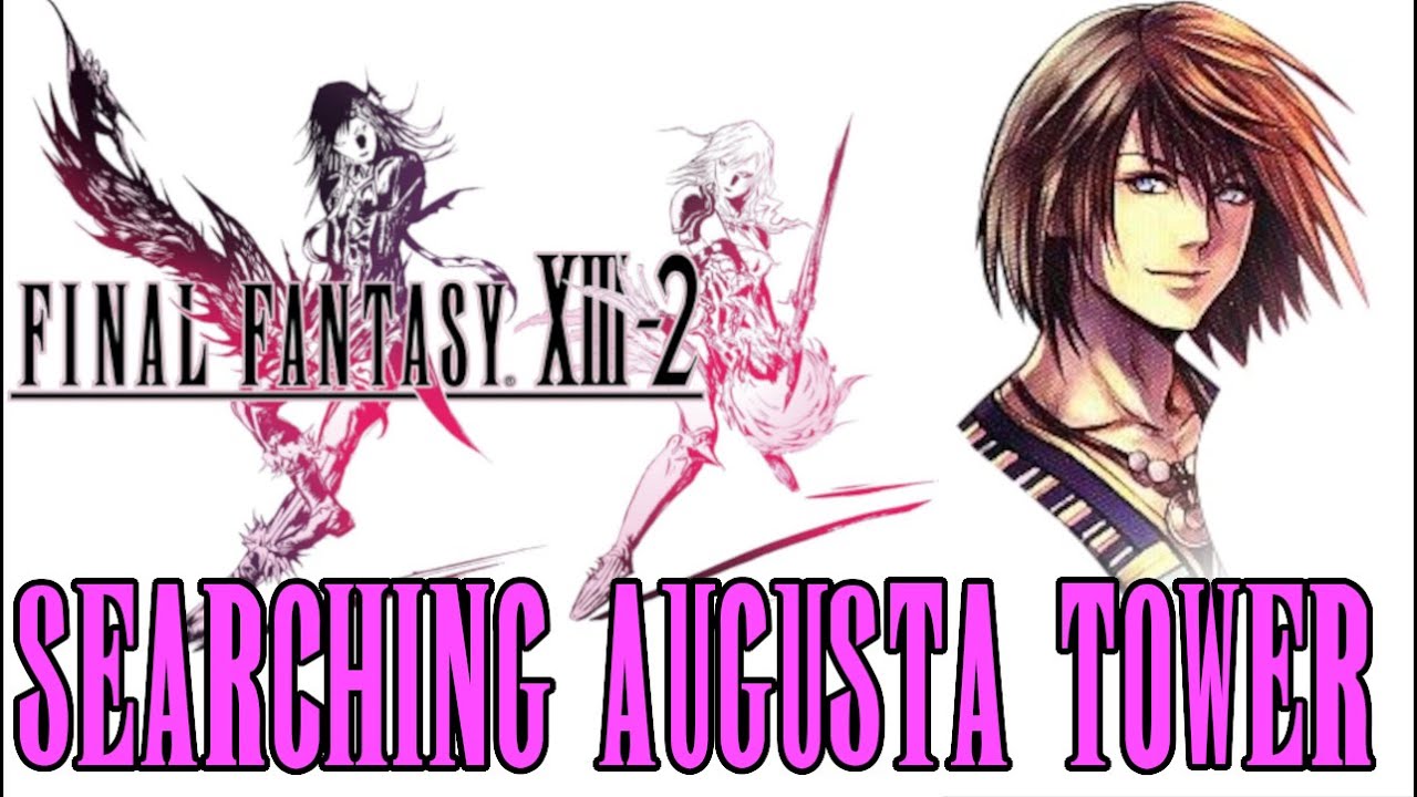 Searching Augusta Tower - Final Fantasy XIII-2 - YouTube