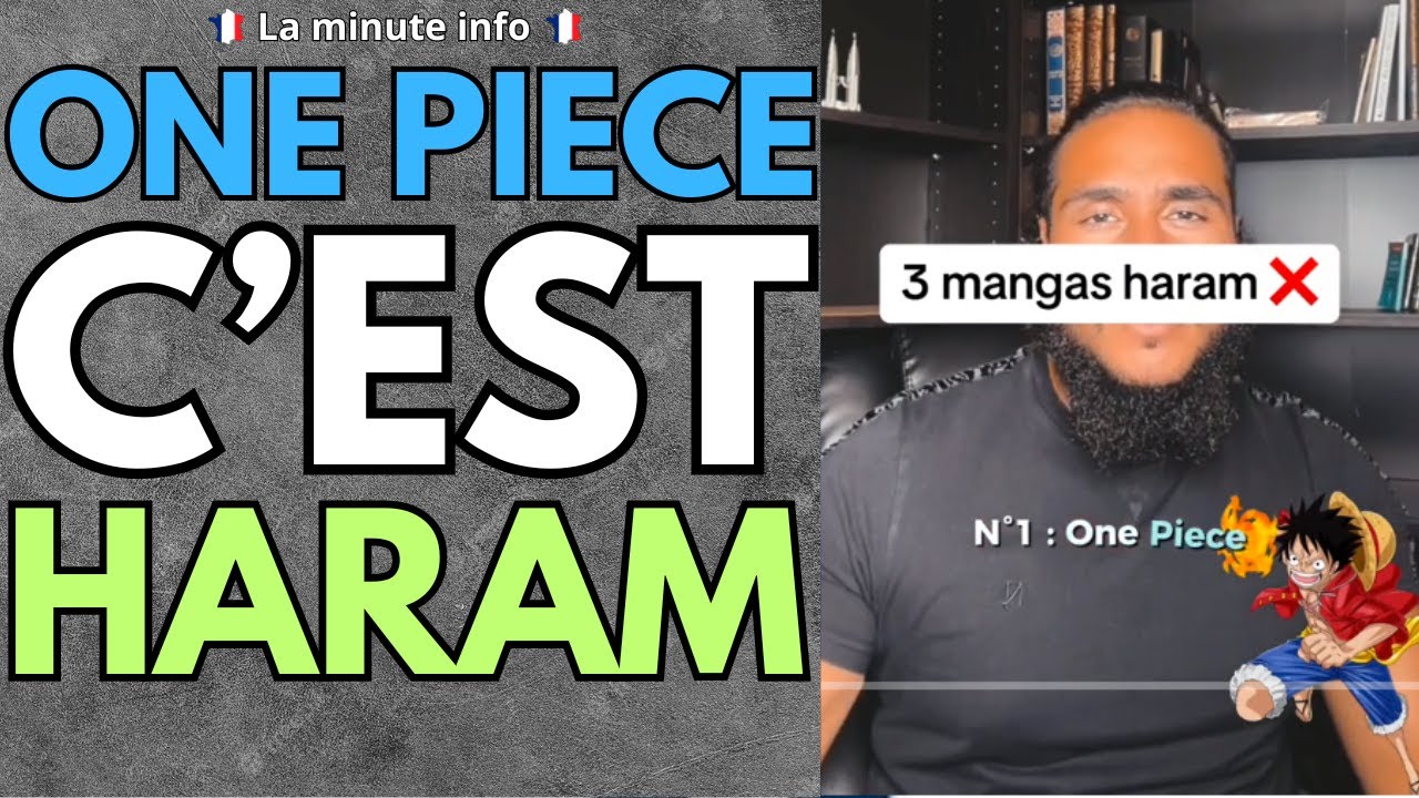 ONE PIECE , DRAGON BALL ET NARUTO C'EST HARAM , CE MUSULMAN VOUS ...