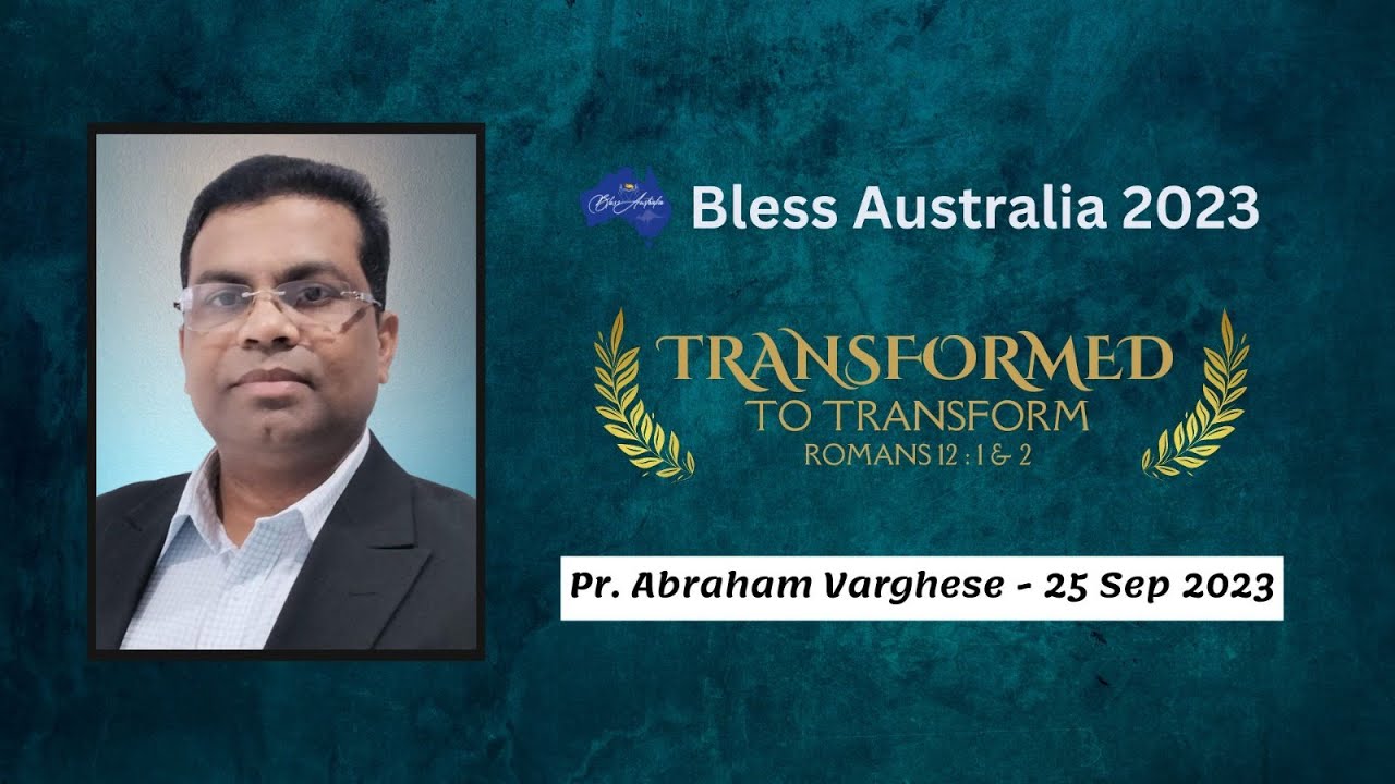 Bless Australia 2023 || Pr. Abraham Varghese || Morning Session - Day 2 ...