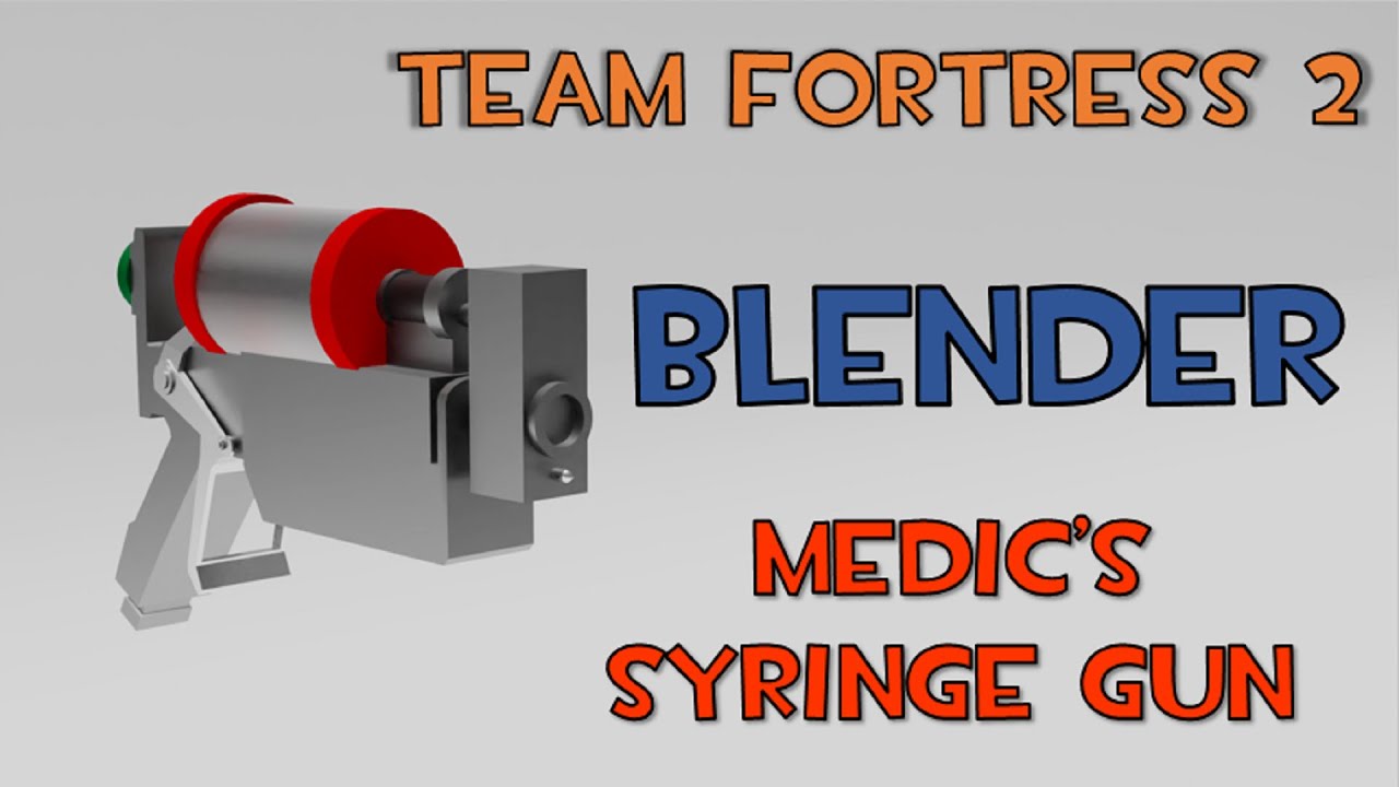 Making Medic's Syringe Gun In Blender 2.83! - YouTube