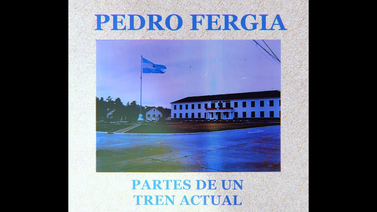 PARTES DE UN TREN ACTUAL - PEDRO FERGIA (SINGLE 2016) - YouTube