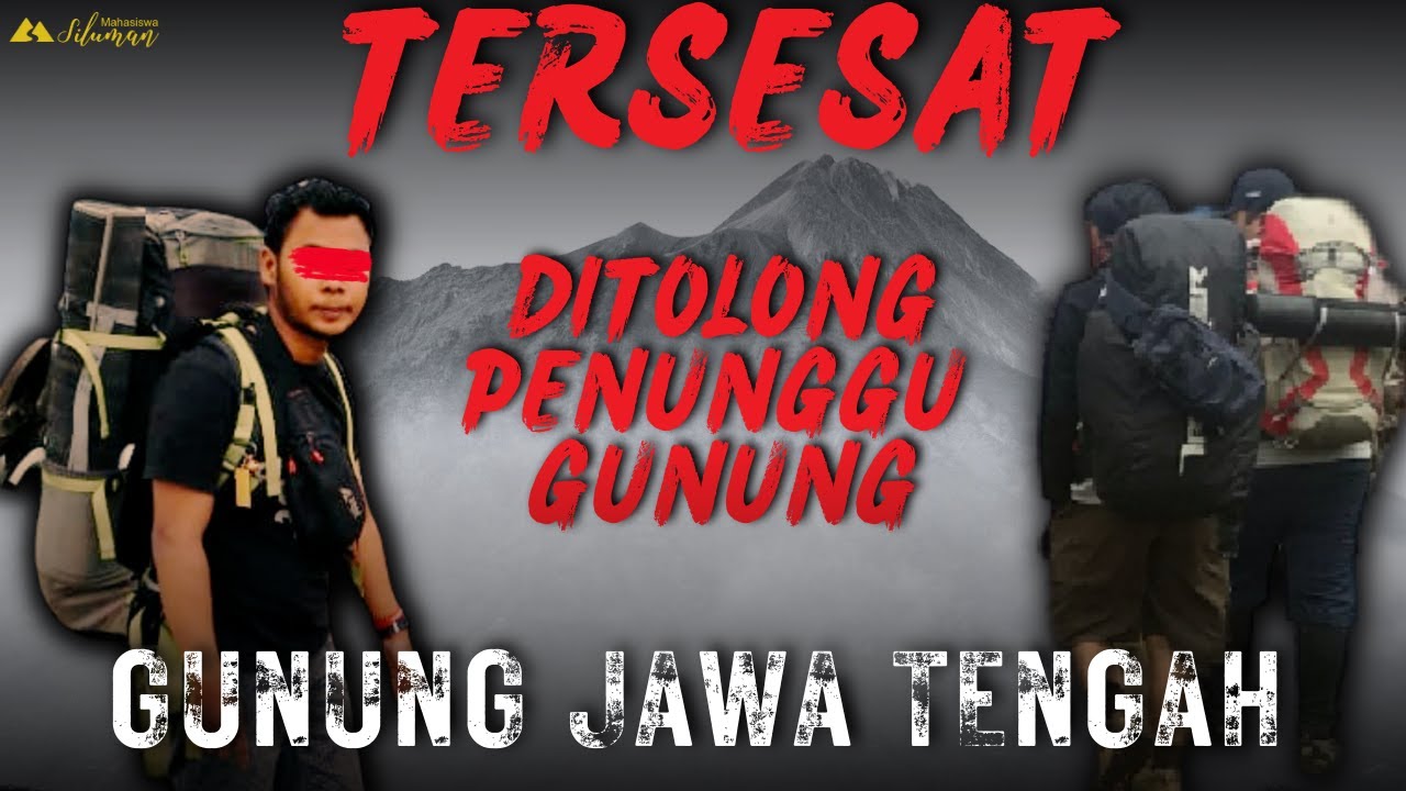 Ngeri ! Kisah 2 Pendaki Tersesat Ditolong Penunggu Gunung Berwujud ...