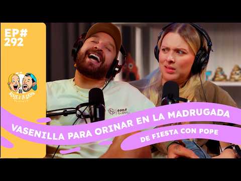 EP 292 VASENILLA EN LA PIEZA PARA ORINAR | De fiesta con pope
