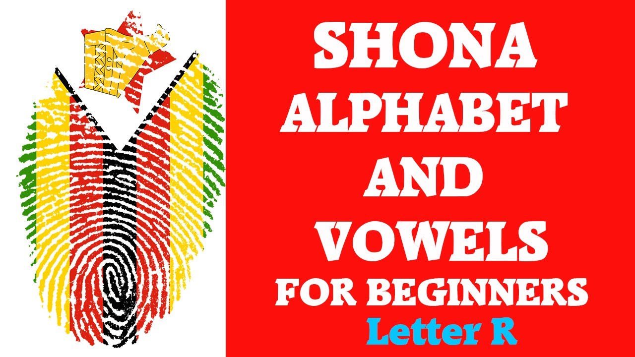Shona Alphabet and Vowels for beginners (Consonant R) - YouTube