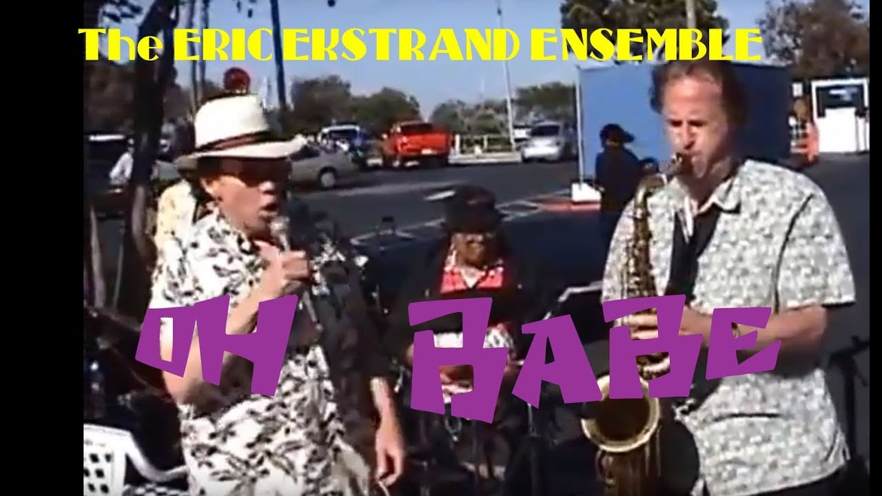 Oh, Babe - The Eric Ekstrand Ensemble "LIVE" - YouTube