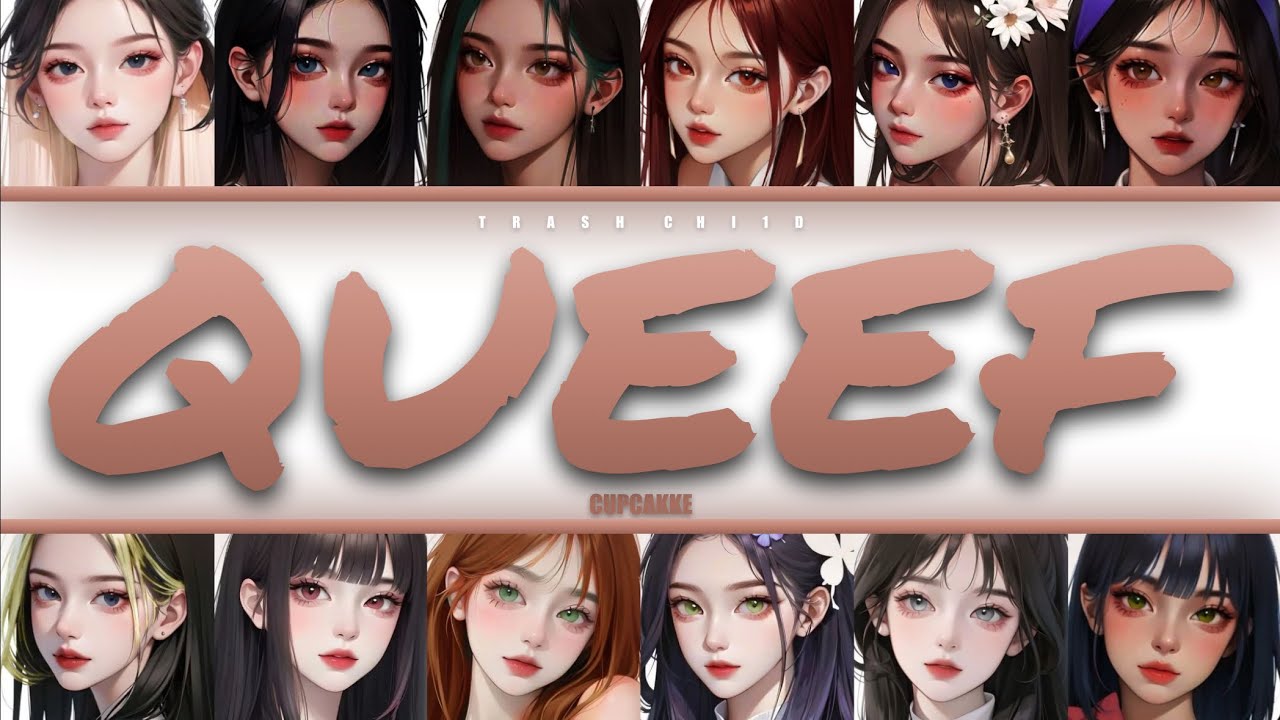 cupcakKe - Queef - YOUR group (12 mem.) (Colour-coded Lyrics) - YouTube