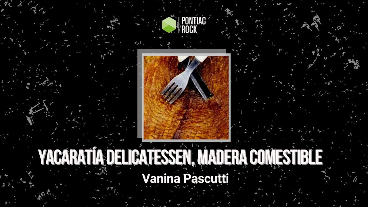 Yacaratía Delicatessen, Madera Comestible - Vanina Pascutti #YAhoraQue ...