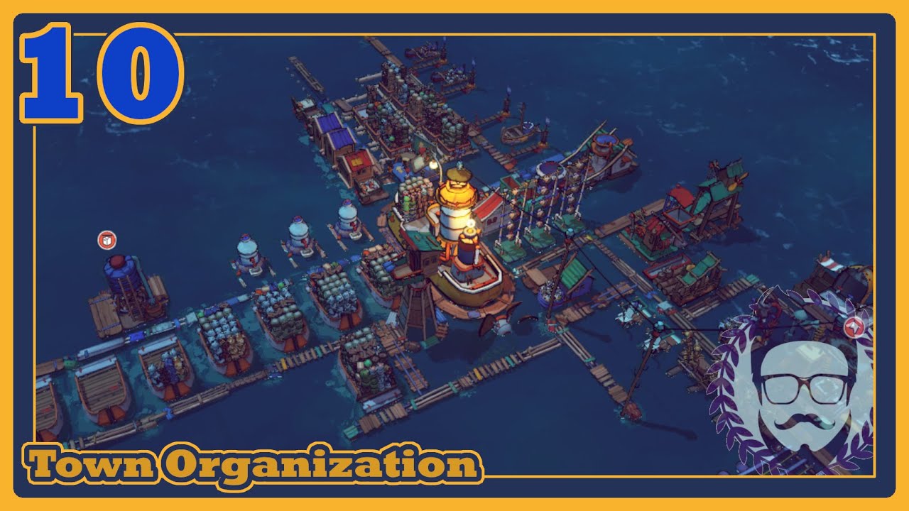 Town Organization | 10 | Flotsam - YouTube