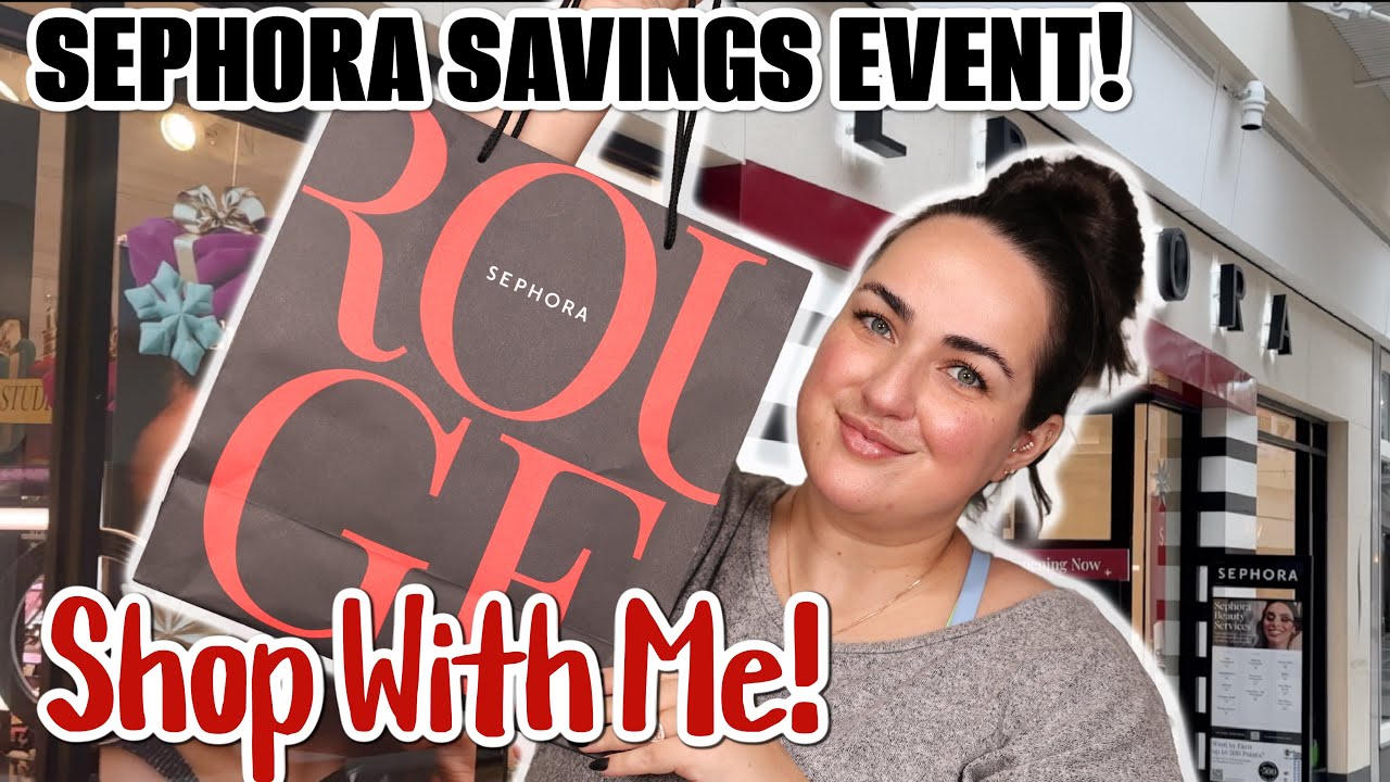 SHOP THE SEPHORA SAVINGS EVENT IN-STORE WITH ME! - YouTube