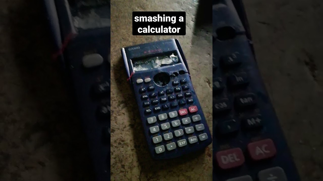 smashing a calculator - YouTube