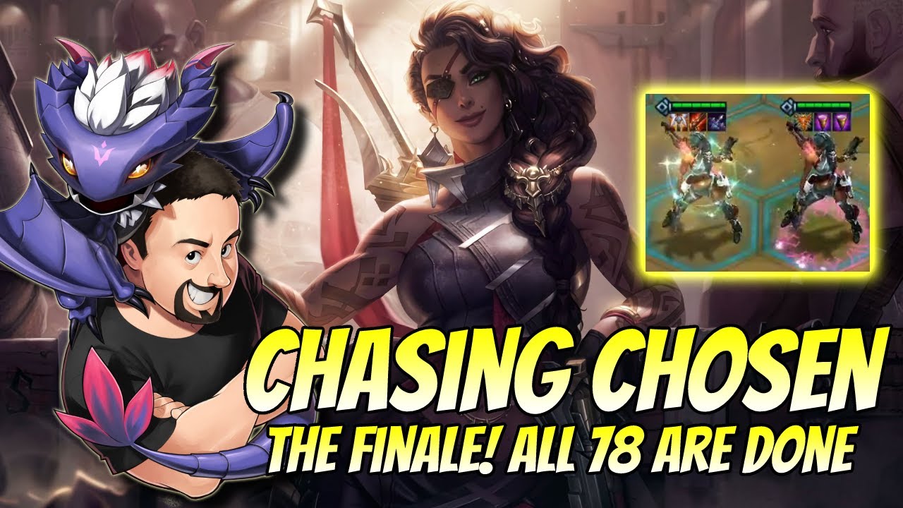 Chasing Chosens - The Finale! All 78 are done! | TFT Fates | Teamfight ...