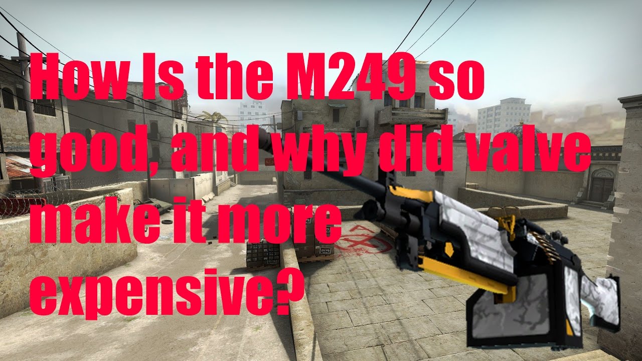 Why is the M249 so good in CS:GO? montage #2 - YouTube