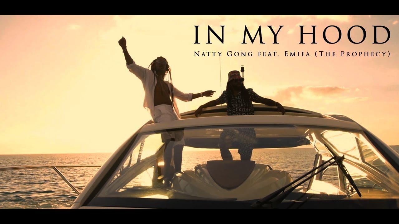 Natty Gong feat. Emifa The Prophecy - IN MY HOOD (Official Music Video ...