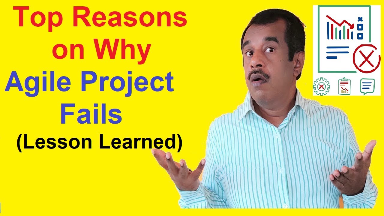agile project failures and lesson learned to mitigate the failures ...