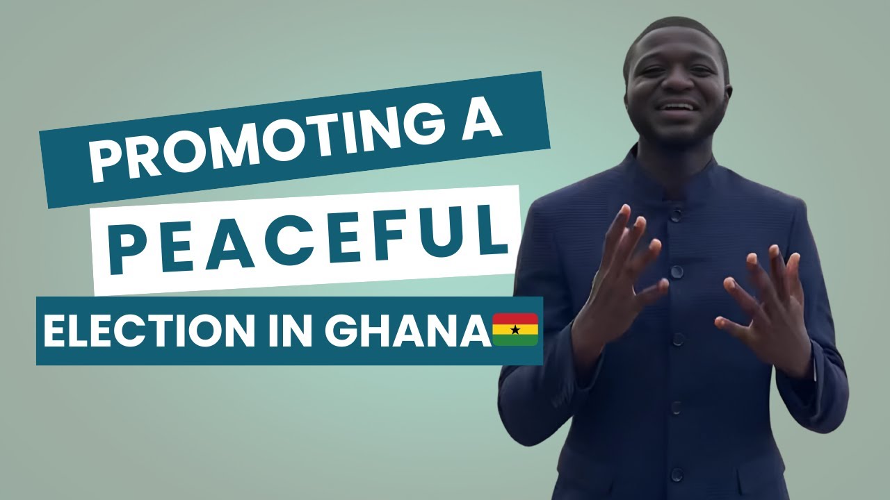 Promoting a Peaceful Election in Ghana | Building a Better Future ...