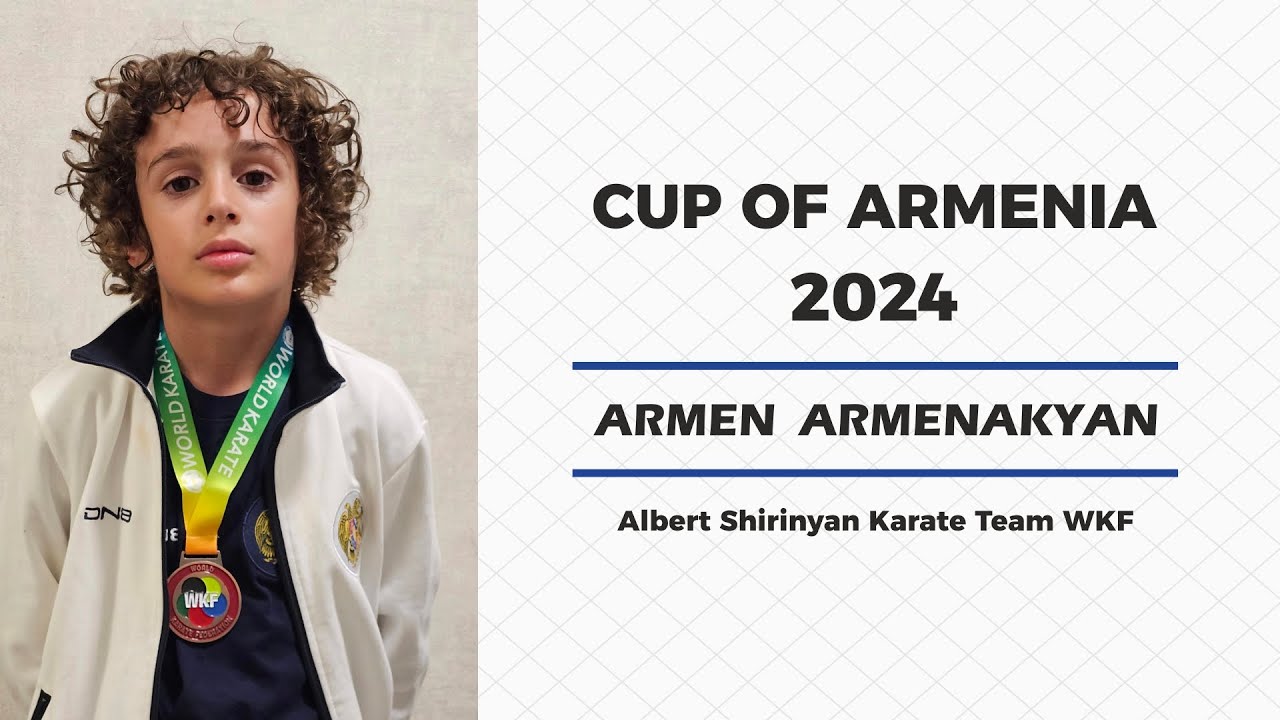 Cup of Armenia 2024 Հայաստանի գավաթ 2024 (Albert Shirinyan Team, Armen Armenakyan 9 y.o) - YouTube