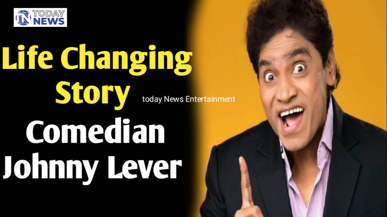 Life Changing Story of famous Bollywood Comedian Johnny Lever | Best ...