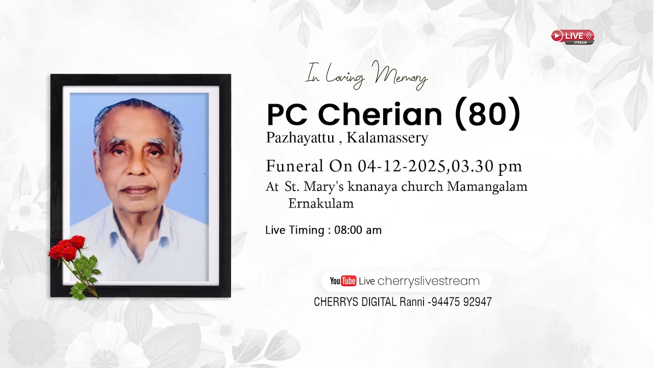 Cherrys live _ PC Cherian (80) Funeral Live _ 04 -12 -2025 - YouTube