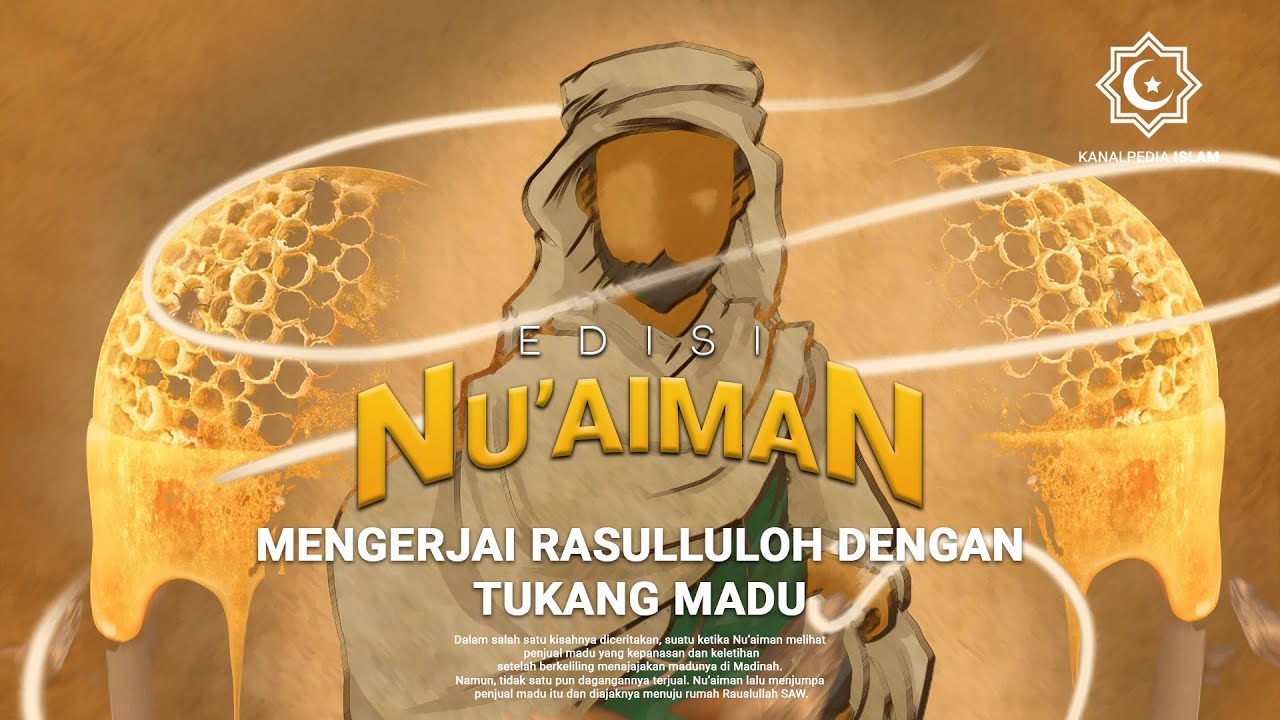 EDISI NUAIMAN - Menjahili Rasulullah dengan Menghadiahi Sebotol Madu ...