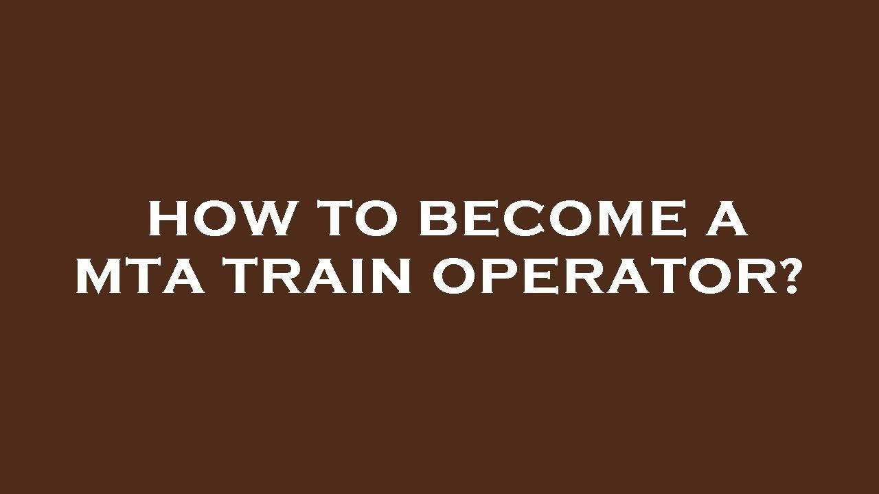 How to become a mta train operator? - YouTube