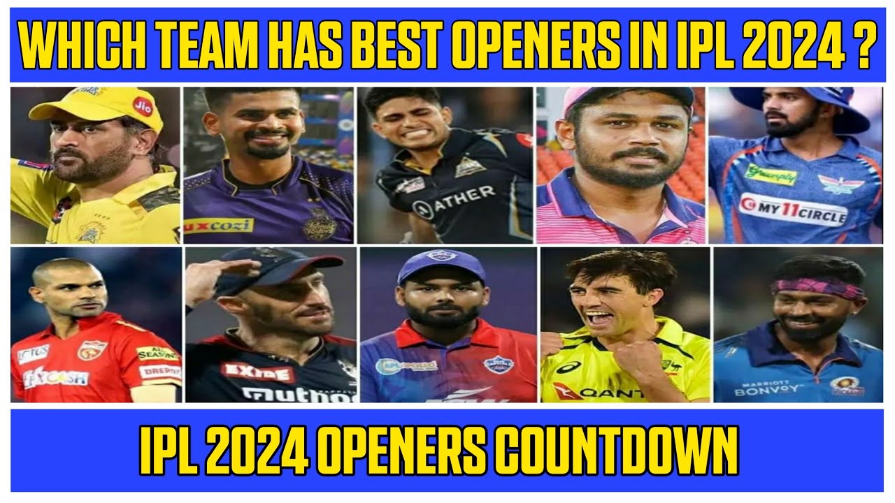 IPL 2024 OPENERS COUNTDOWN|WHICH TEAM HAS BEST OPENERS IN IPL 2024 ...