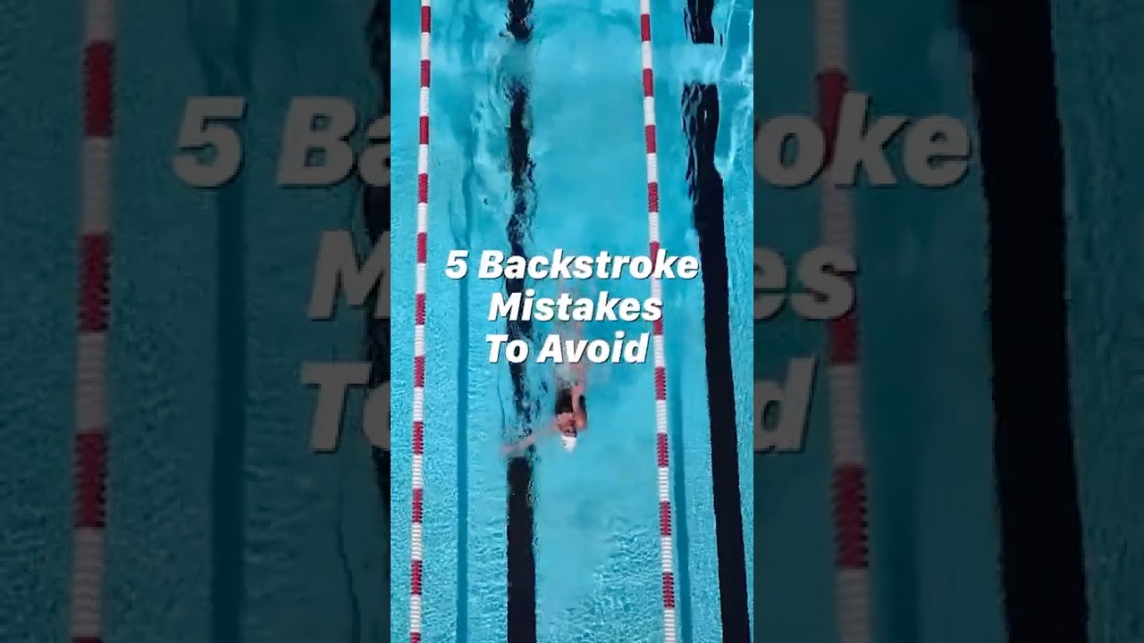 5 Backstroke Mistakes to Fix - YouTube
