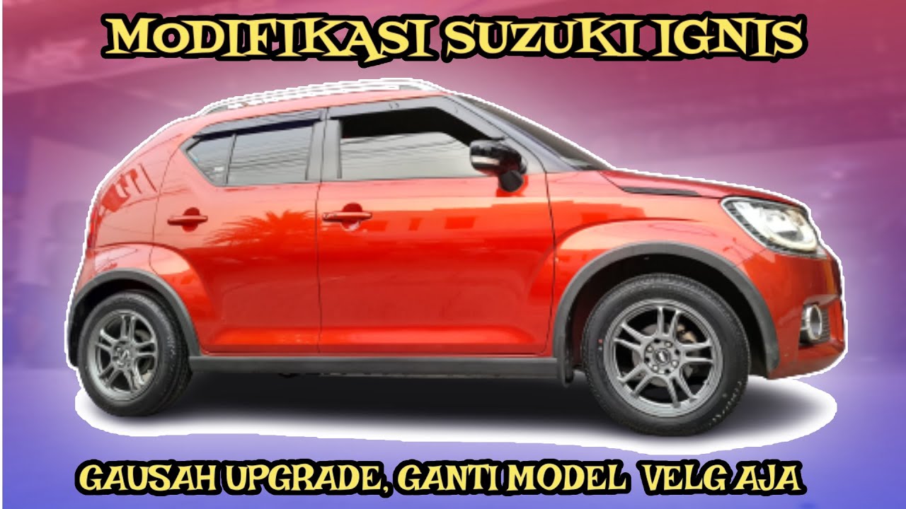 Modifikasi Mobil Suzuki Ignis Pakai Velg Ring 15 Hsr | Cuma Ganti Model ...