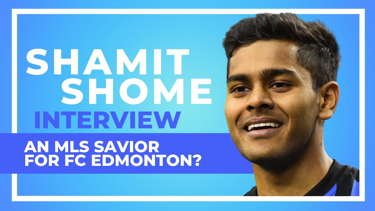 Exclusive Shamit Shome Interview | 2021 Canadian Premier League Season ...