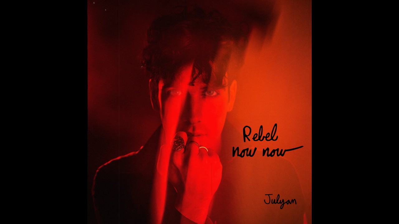 Julyan - Rebel Now Now (audio) - YouTube