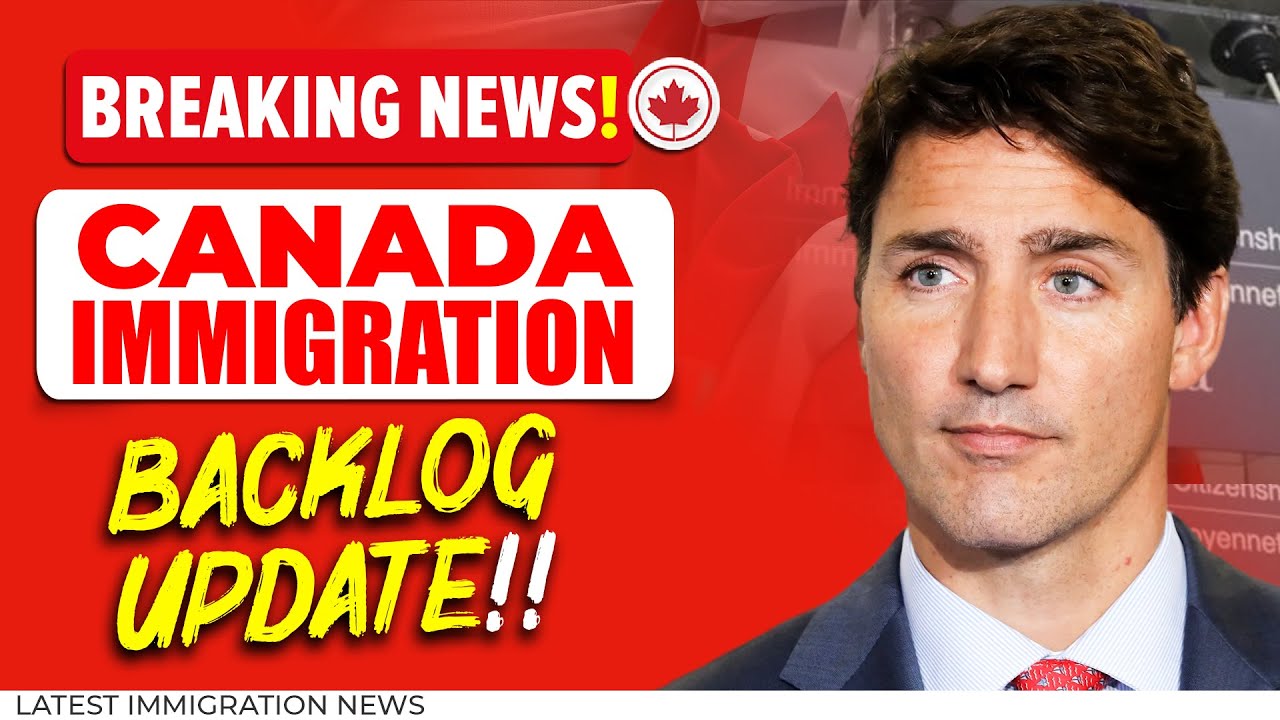 Breaking Good News!! Canada Immigration Backlog Latest Update | IRCC ...