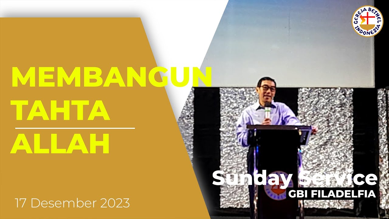 Sunday Service 17 Desember 2023. “MEMBANGUN TAHTA ALLAH” Pdp. David Eddy Susilo - YouTube