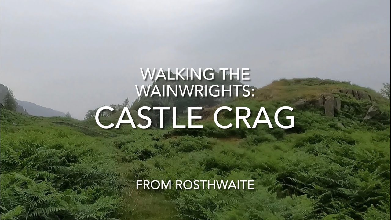Walking The Wainwrights: Castle Crag From Rosthwaite - YouTube