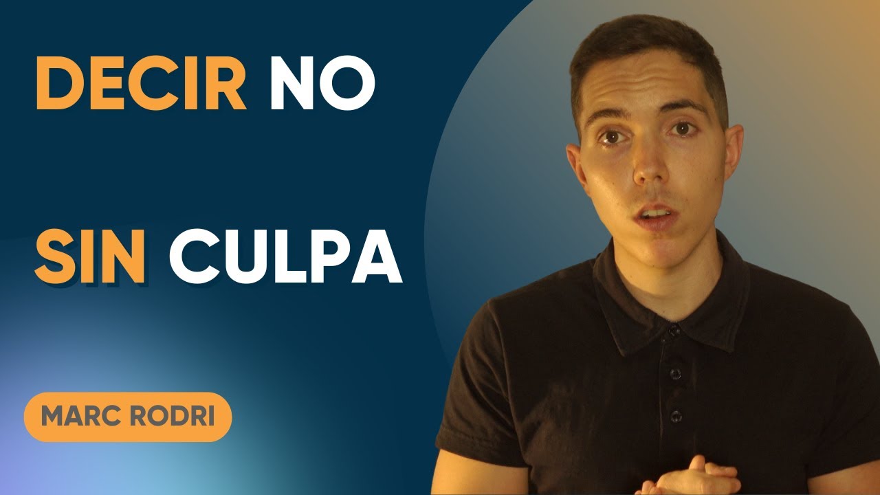 Dominar el arte de decir no sin sentir culpa por ello - YouTube