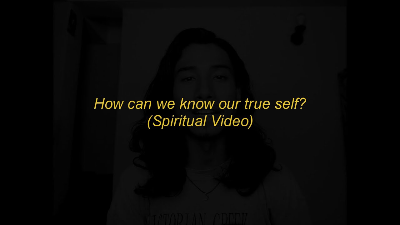 How to know your true self? - YouTube