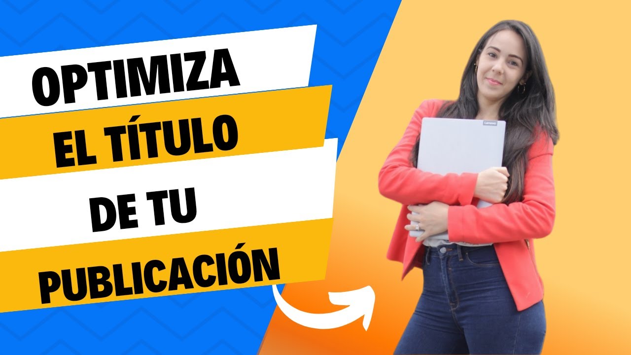 Cómo optimizar Títulos para tus publicaciones en los Marketplaces ...