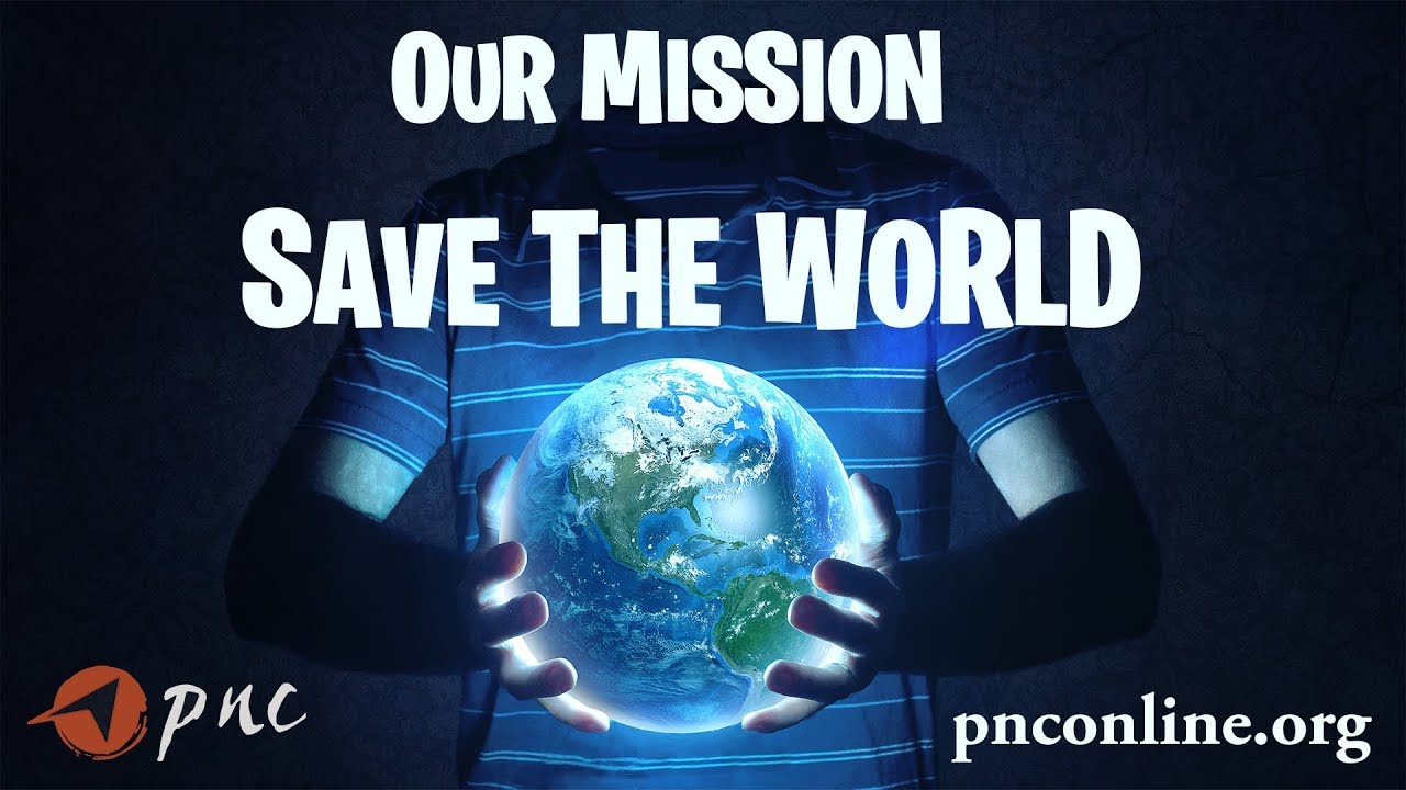 Our Mission: Save The World 3/10/19 - YouTube