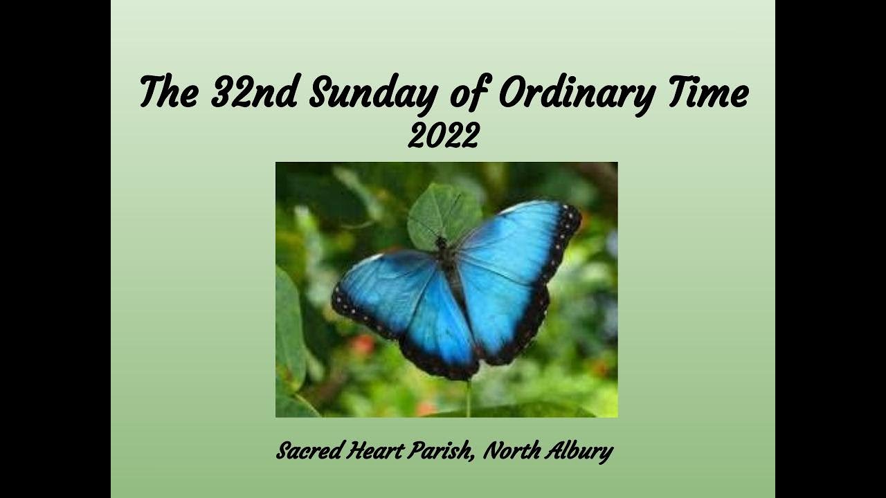The 32nd Sunday of Ordinary Time 2022 - YouTube