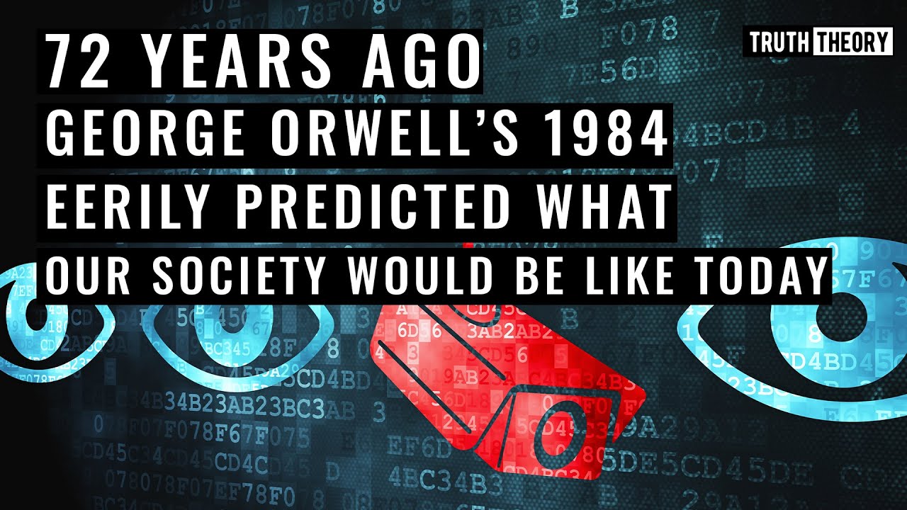 George Orwell’s 1984 Eerily Predicted What Our Society Would Be Like ...